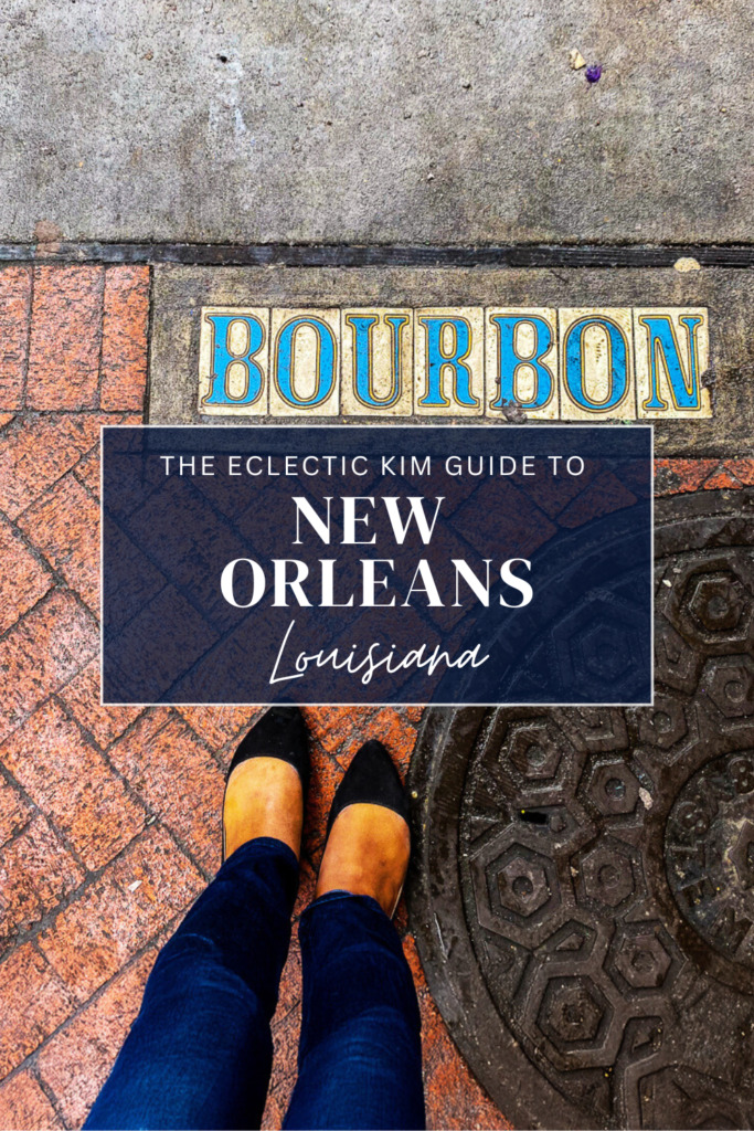 Eclectic Kim Travel Guide: New Orleans